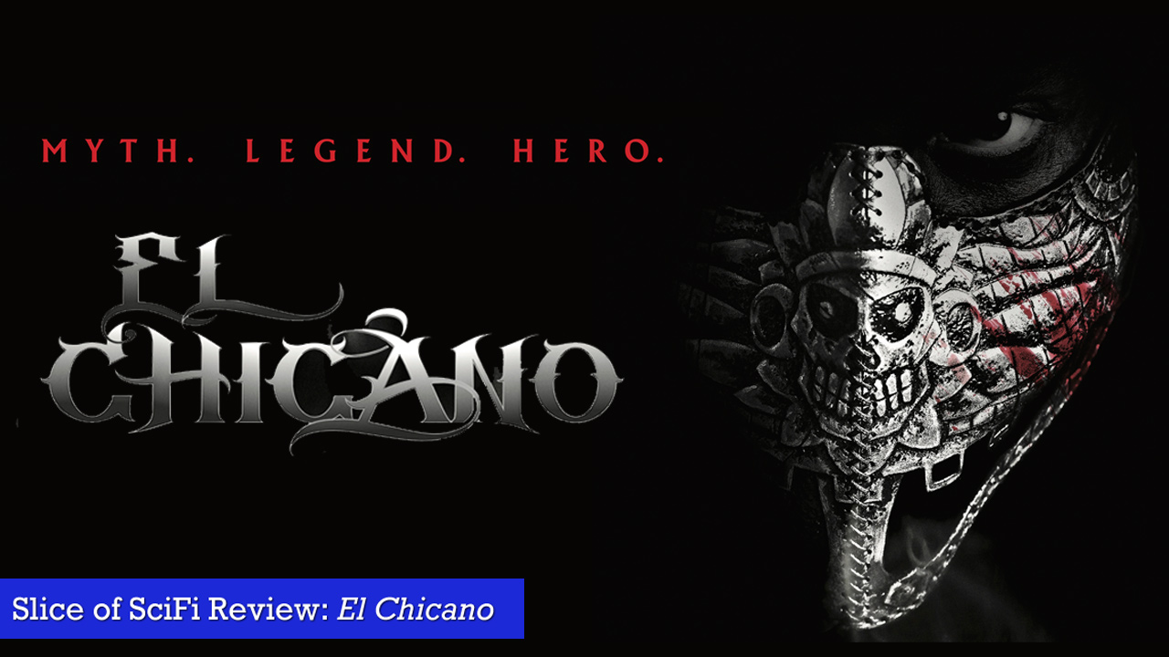 Enjoyable “El Chicano” can’t overcome muddled narrative | Slice of SciFi