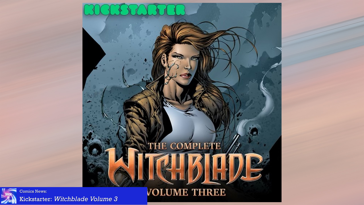 Top Cow Launching WITCHBLADE: VOLUME 3 Kickstarter | Slice of SciFi